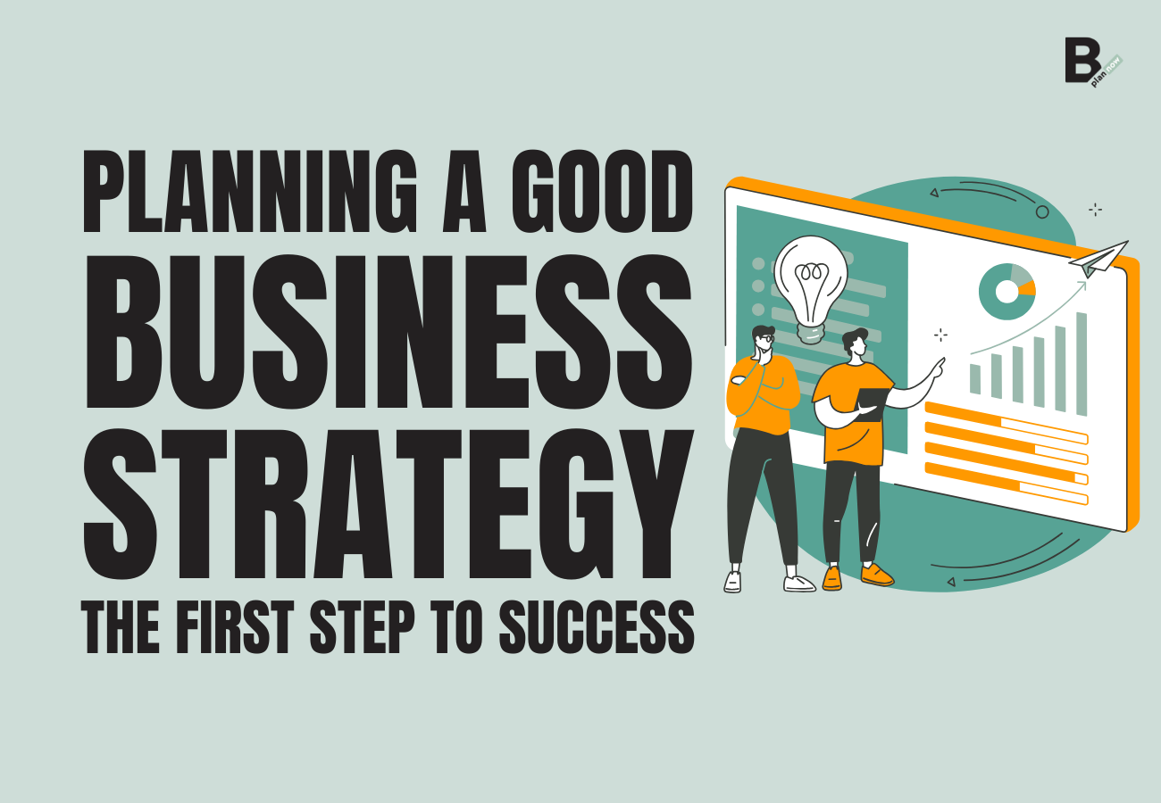 Business strategy: how to best plan it | B-PlanNow