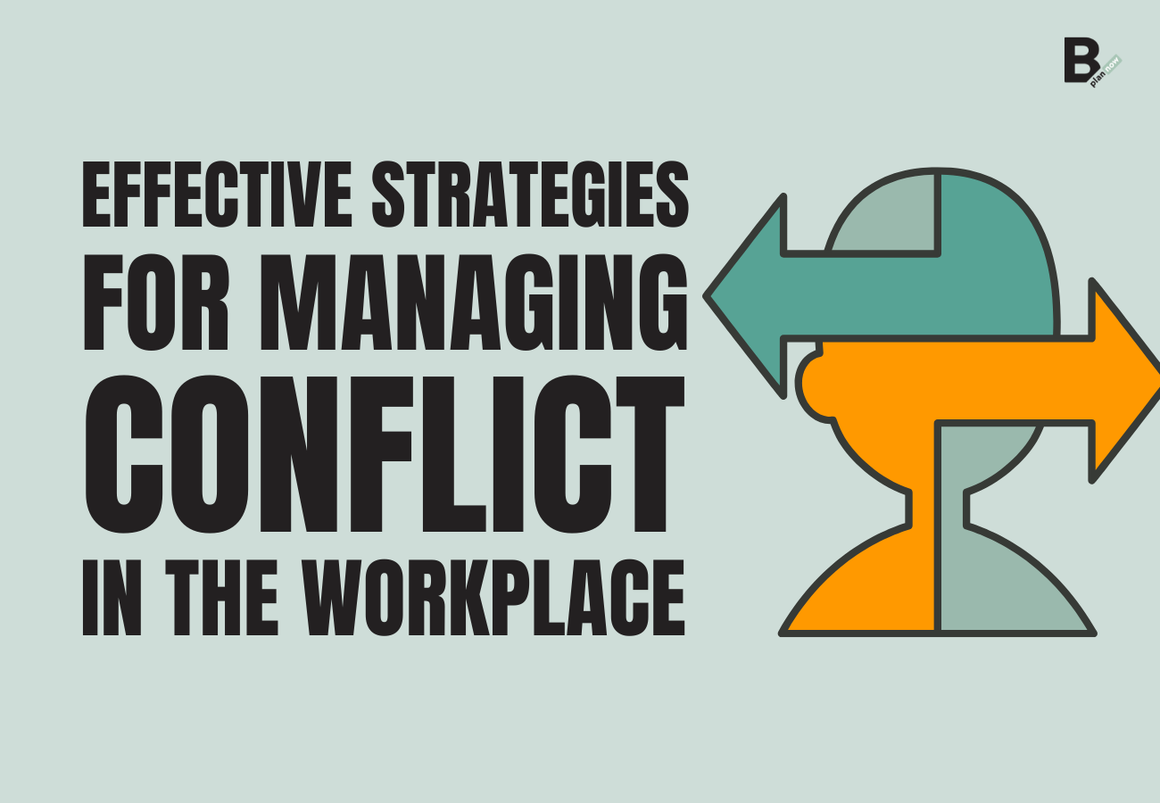 Effective conflict management at work: strategies and tips | B-PlanNow