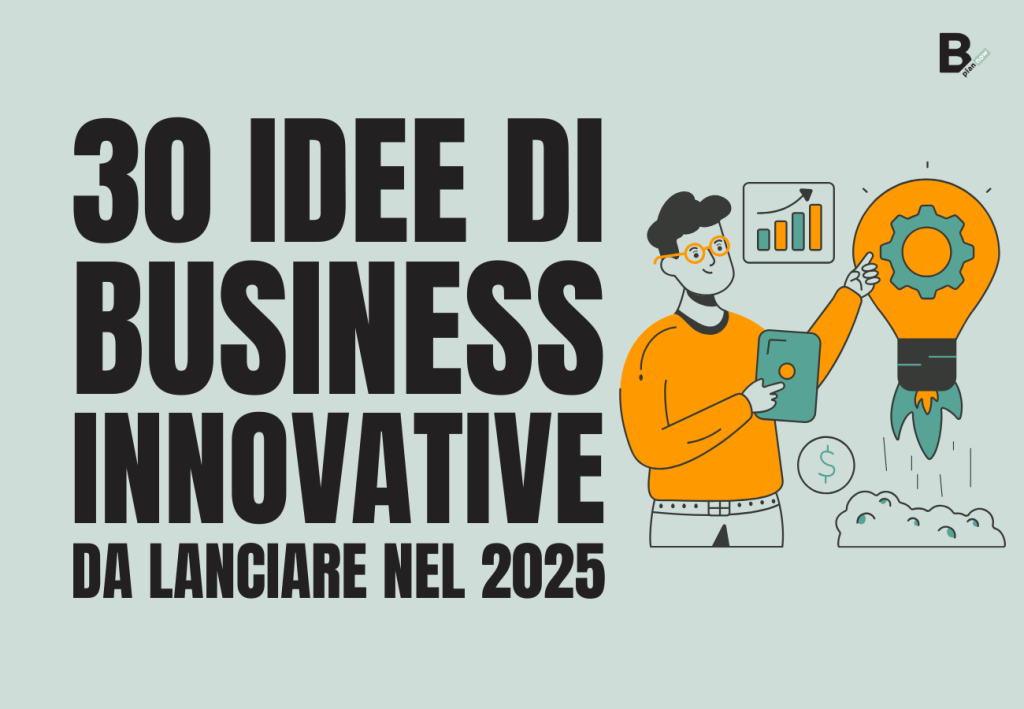 30 idee di business innovative nel 2025 per startup di successo | B-PlanNow